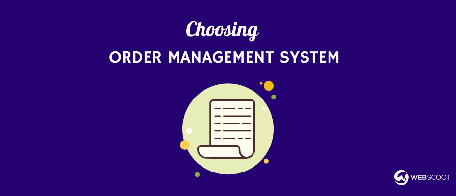 Order Management System eCommerce: How to Choose for your Store Order Management System eCommerce: How to Choose for your Store